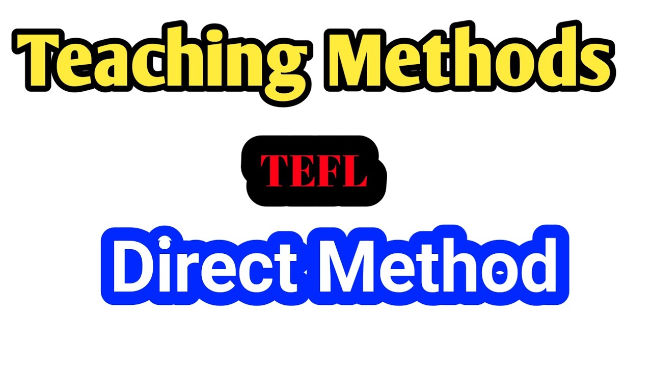 Direct Method of teaching | Direct Method in English Language Teaching ...