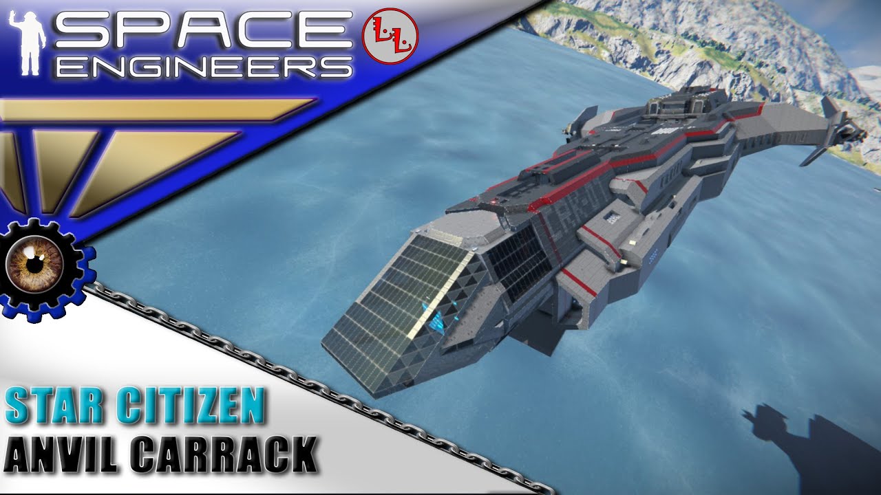 Space Engineers - ИП - Anvil Carrack (Star Citizen)! - YouTube