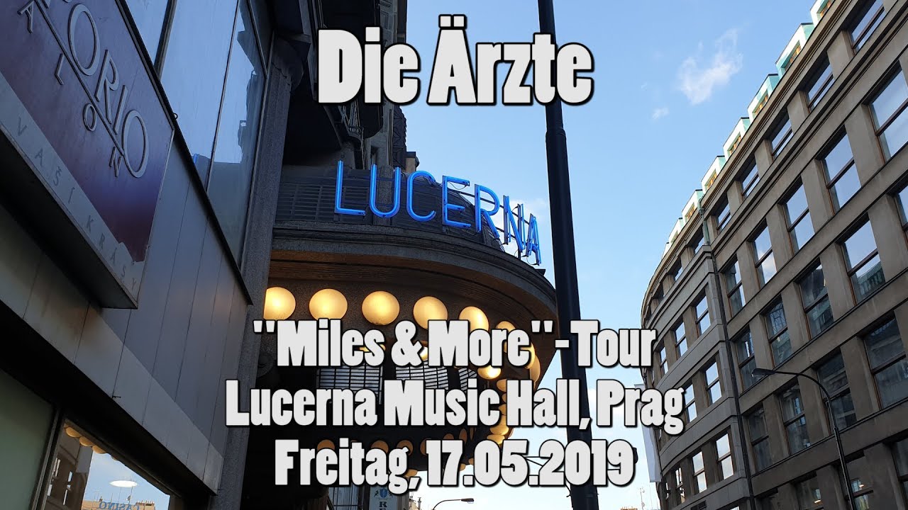 "Die Ärzte" in der Lucerna Music Hall, Prag, 17.05.19 (Miles & More ...