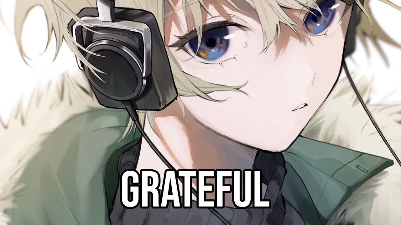 「Nightcore」→ NEFFEX - Grateful - YouTube