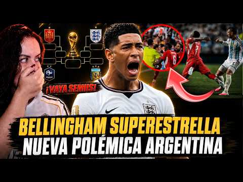 🚨NUEVA POLÉMICA con ARGENTINA - BELLINGHAM SOBRENATURAL - Las 4 SELECCIONES FAVORITAS en SEMIS