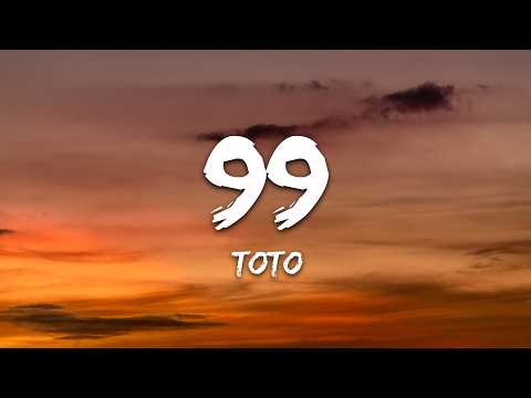 Toto - 99 (Lyrics)