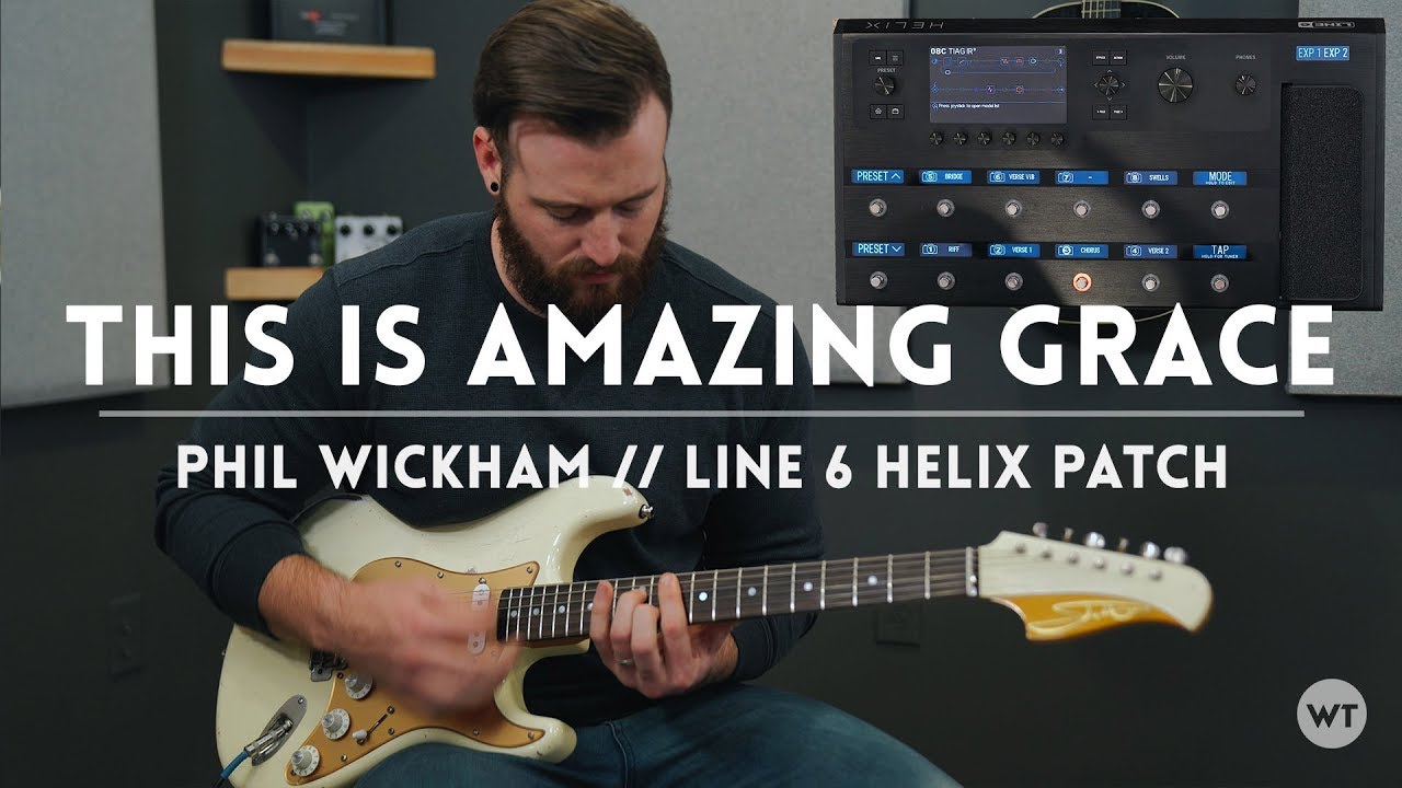 This Is Amazing Grace (Phil Wickham) - Line 6 Helix Patch & Electric ...