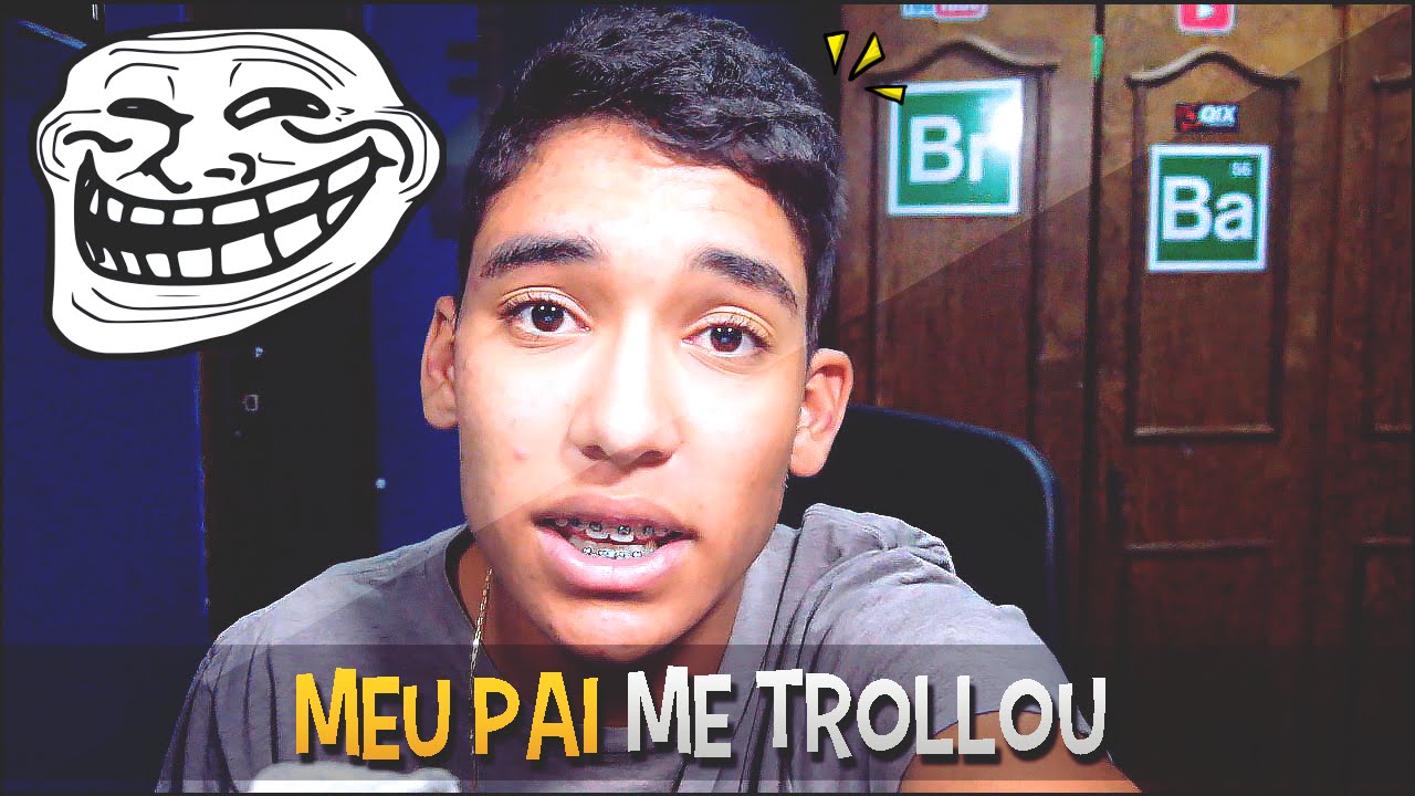 Meu Pai Me Trollou Youtube