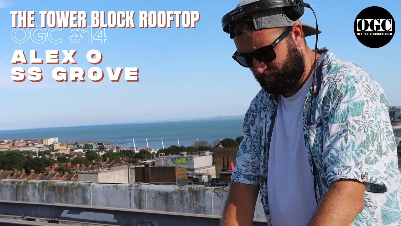 TOWER BLOCK ROOFTOP - HOUSE MIX AUGUST 2025 - ALEX O/SS GROVE # ...