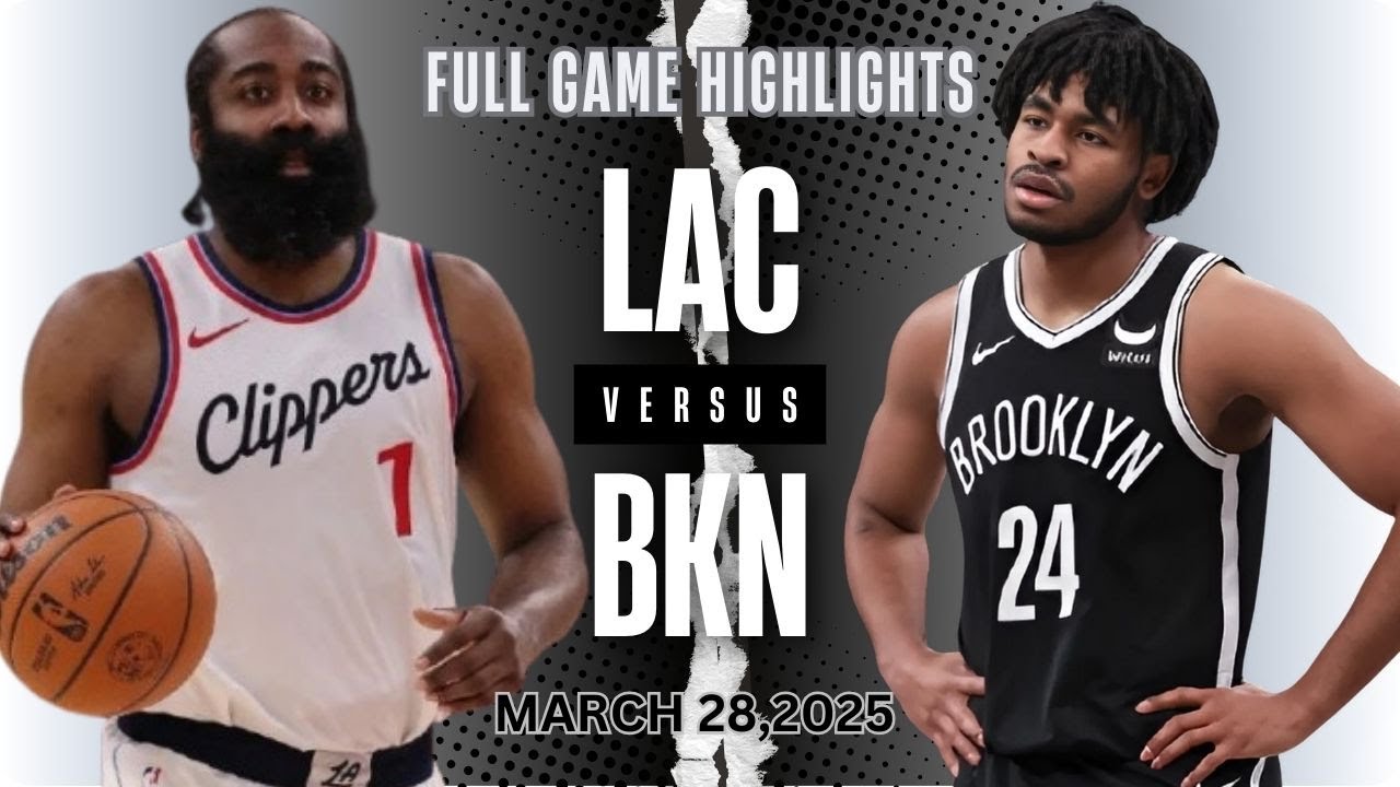 Los Angeles Clippers vs Brooklyn Nets Full Game Highlights | March 28 ...