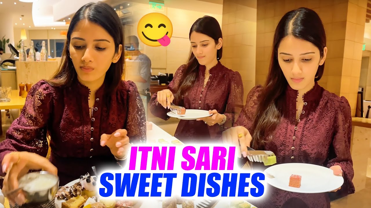 Itni Sari Sweet Dishes Apne ek Sath kabhi Khayi Hein ? 😲 - YouTube
