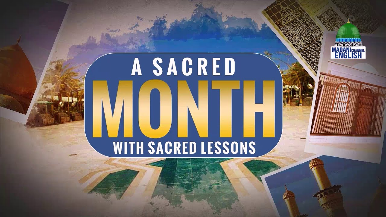 A Sacred Month with Sacred Lessons Ep#13 | Topic: Lessons For Us In ...