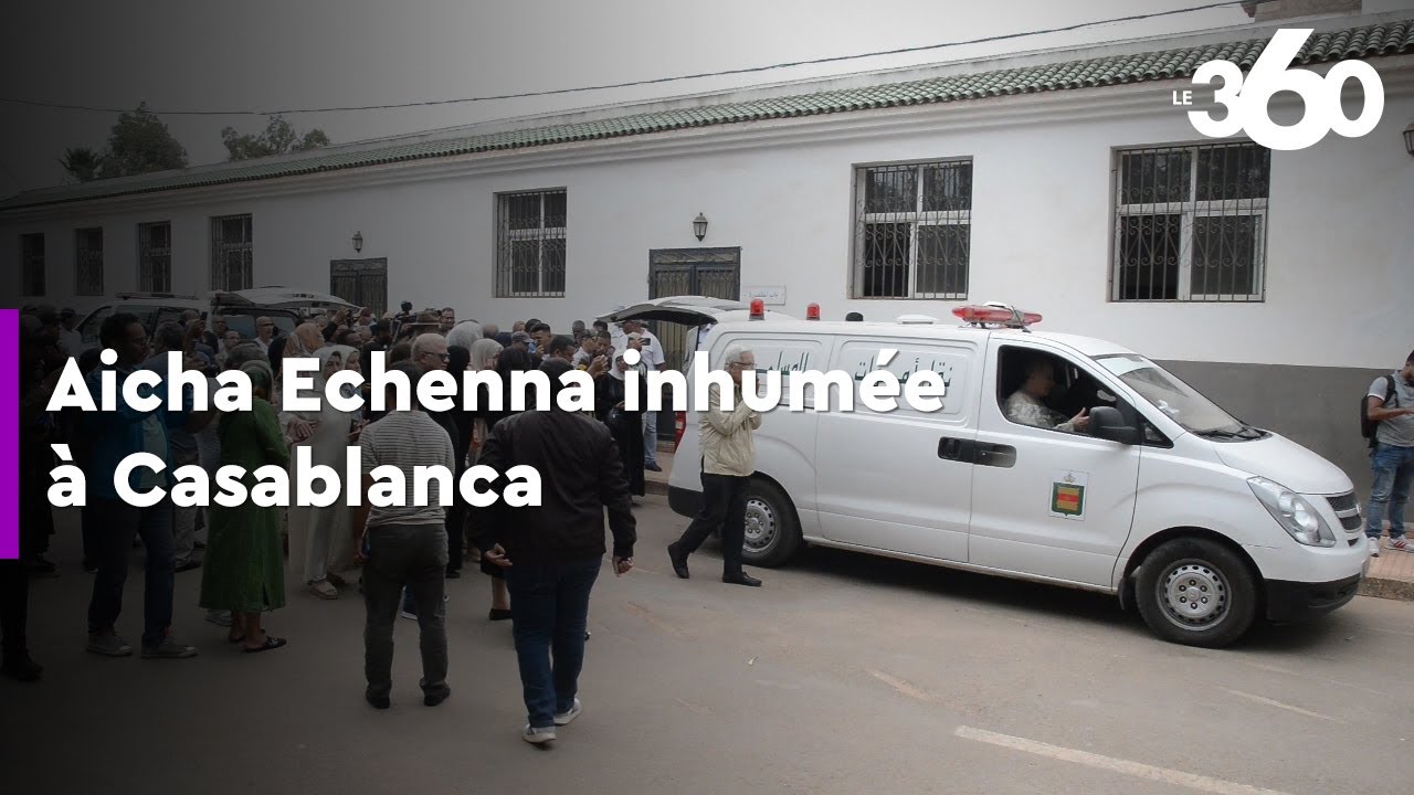 L'ultime Adieu à Aicha Echenna à Casablanca - YouTube