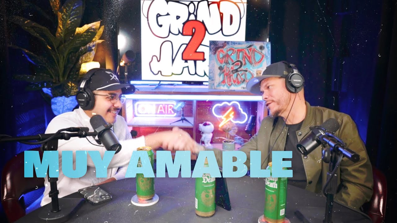 Grind2Hard Podcast - Episode 47: MUY Amable - YouTube
