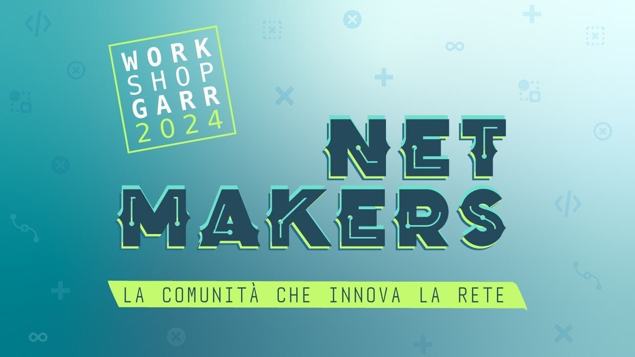 Workshop GARR 2024 - Net Makers - martedì 5 novembre - YouTube