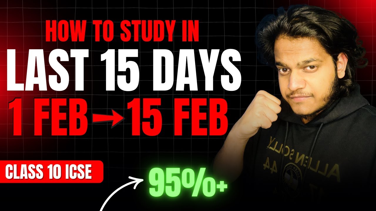 ICSE 2025: Last 15 Days Strategy to Score 90+! (Must-Watch for Class 10 ...