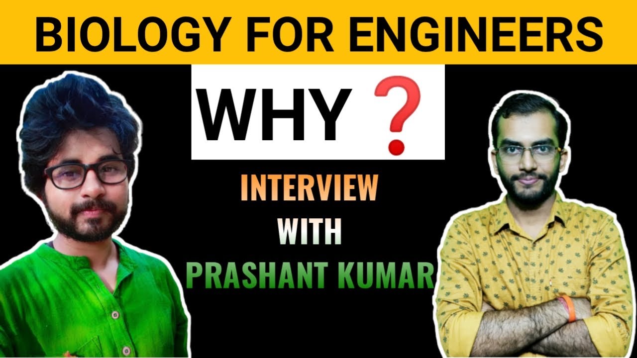 Interview with Prashant Kumar regarding Biology as an Engineering ...