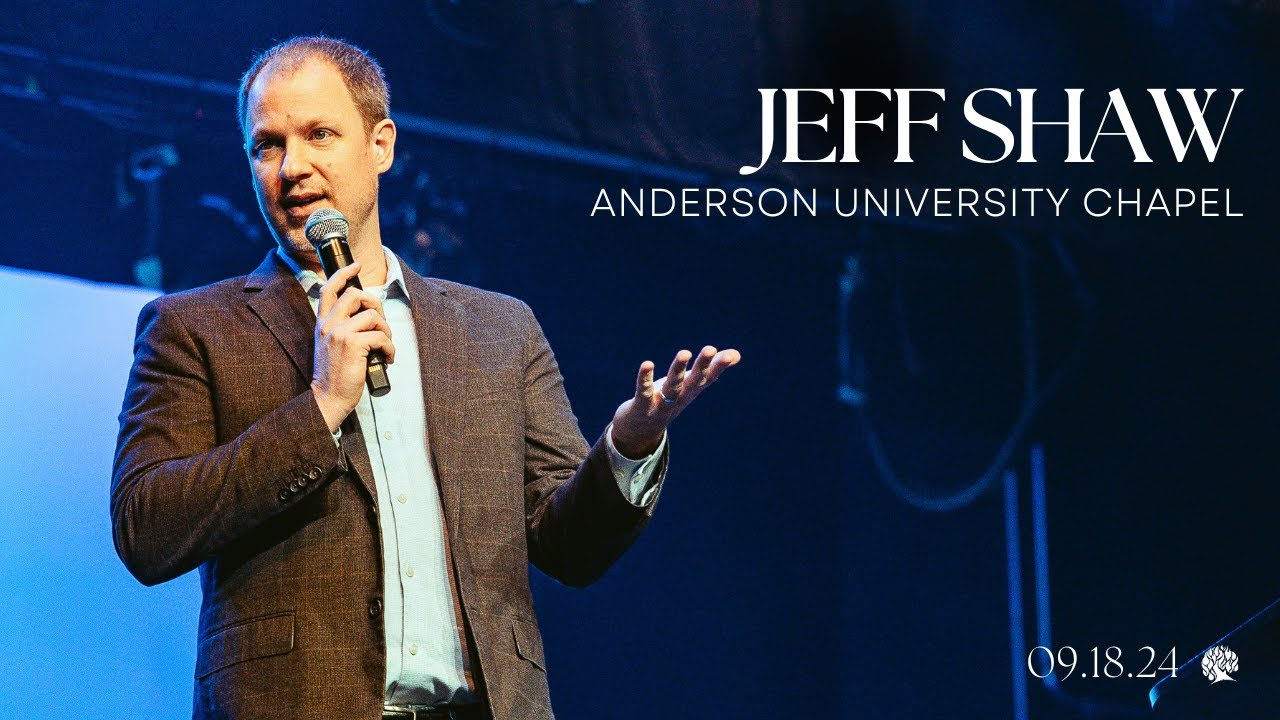 Jeff Shaw - Anderson University Chapel - YouTube