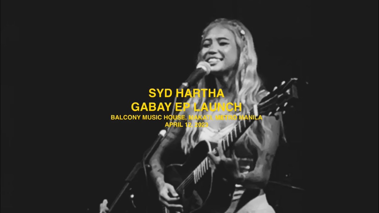 Syd Hartha Gabay EP Launch (Full Show) - YouTube