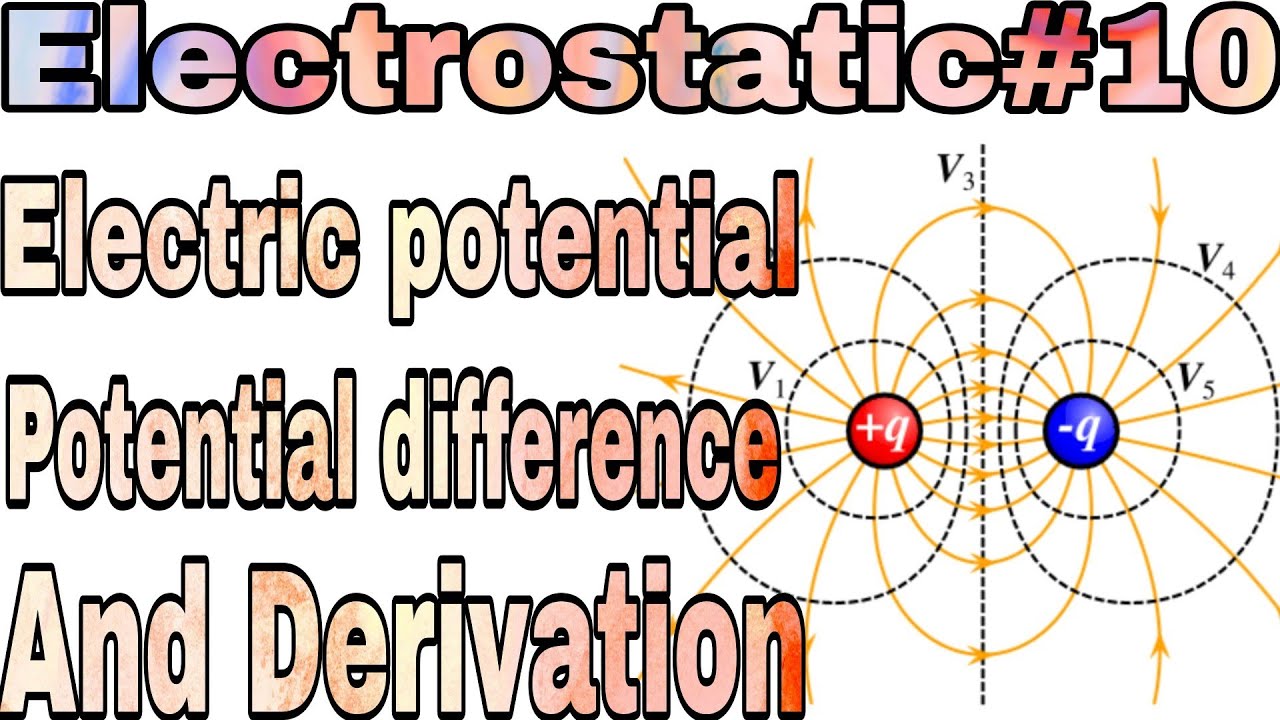 Electrostatic#10|| Electric Potential And Potential Difference and ...