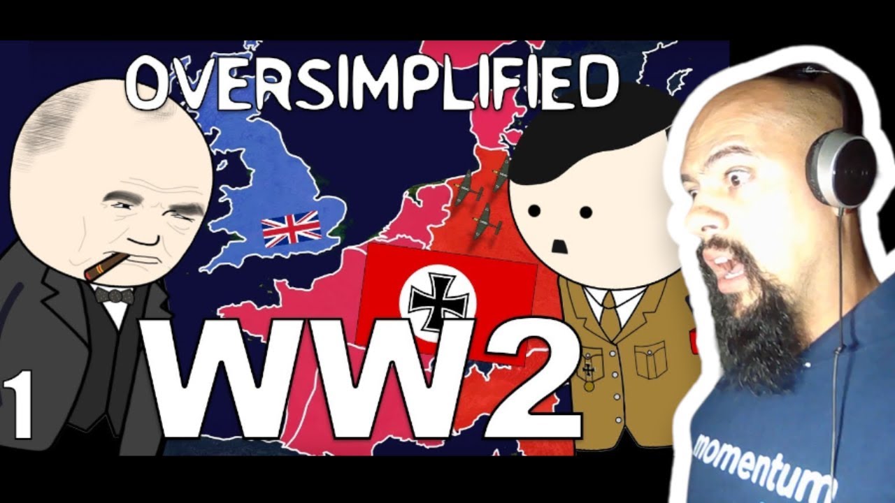 (American) WW2 Oversimplified Reaction Part 1 - YouTube