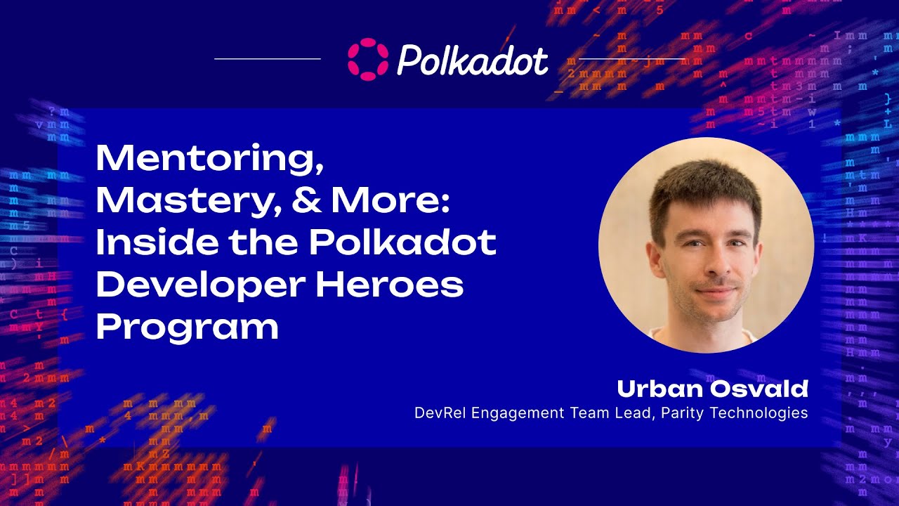 Mentoring, Mastery, & More: Inside the Polkadot Developer Heroes Program | Sub0 2023 - YouTube