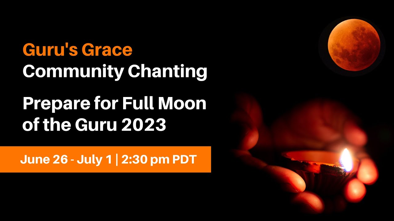 Guru's Grace Community Chanting | Guru Purnima 2023 - YouTube