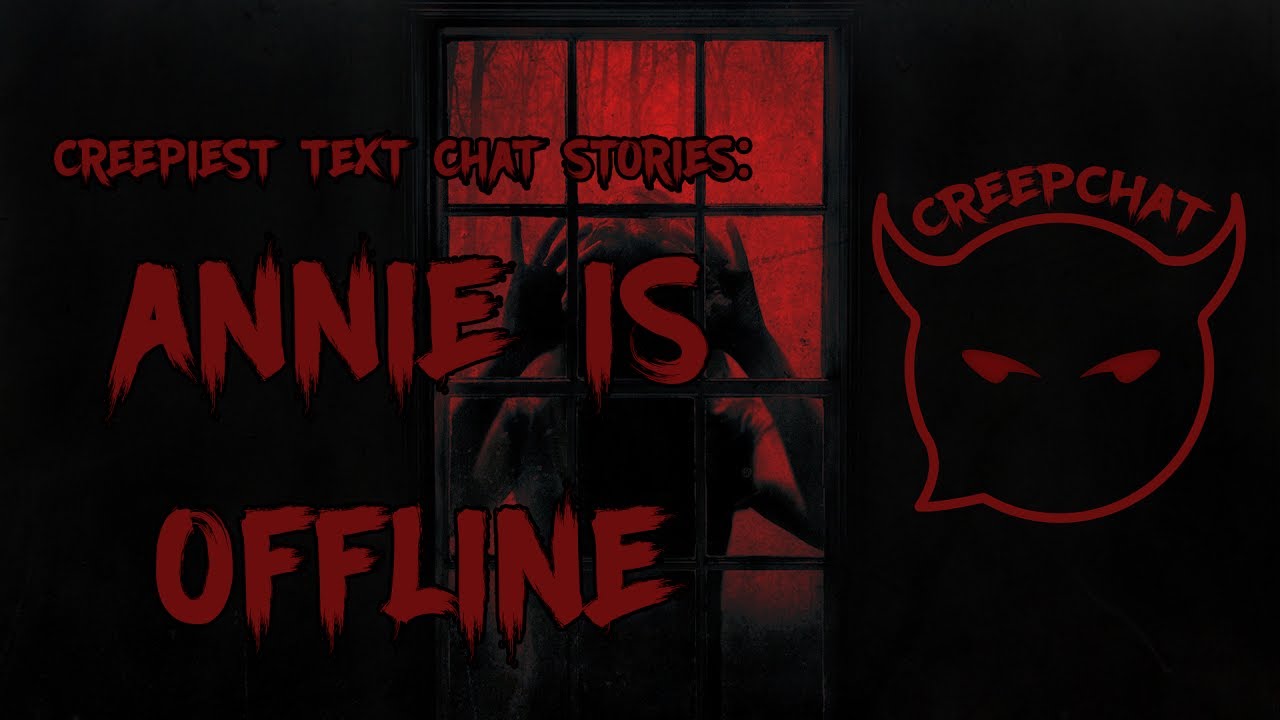 Annie is Offline | CREEPY TEXT STORIES - YouTube