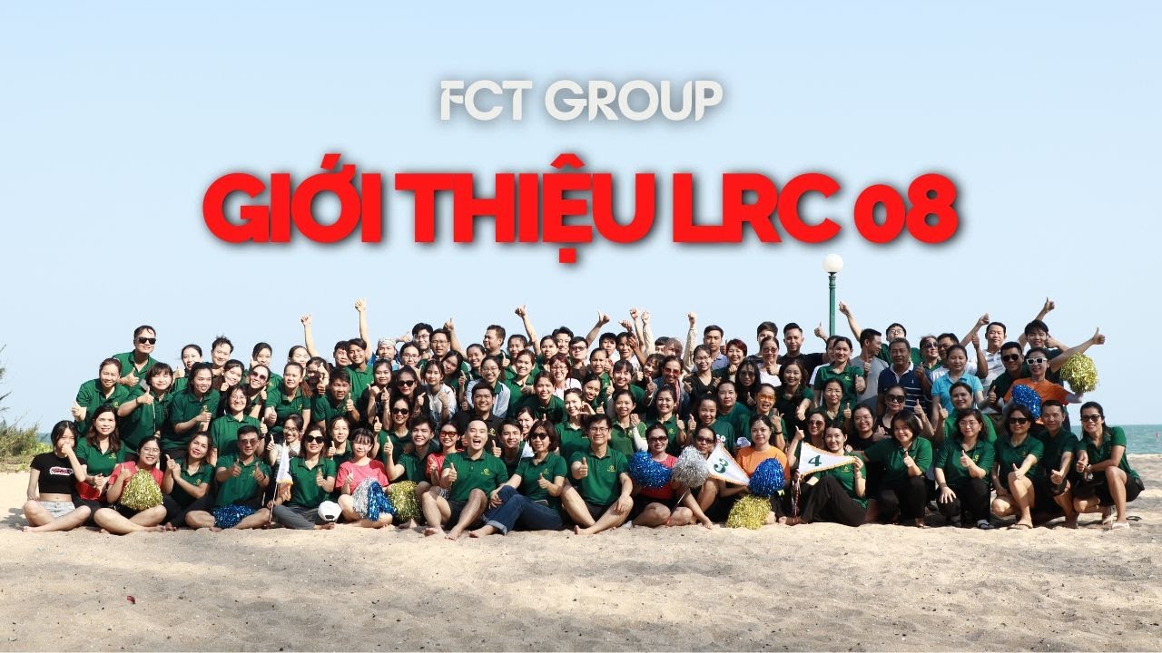 GIỚI THIỆU VỀ CHƯƠNG TRÌNH LRC CỦA FCT GROUP | LRC 08 - YouTube