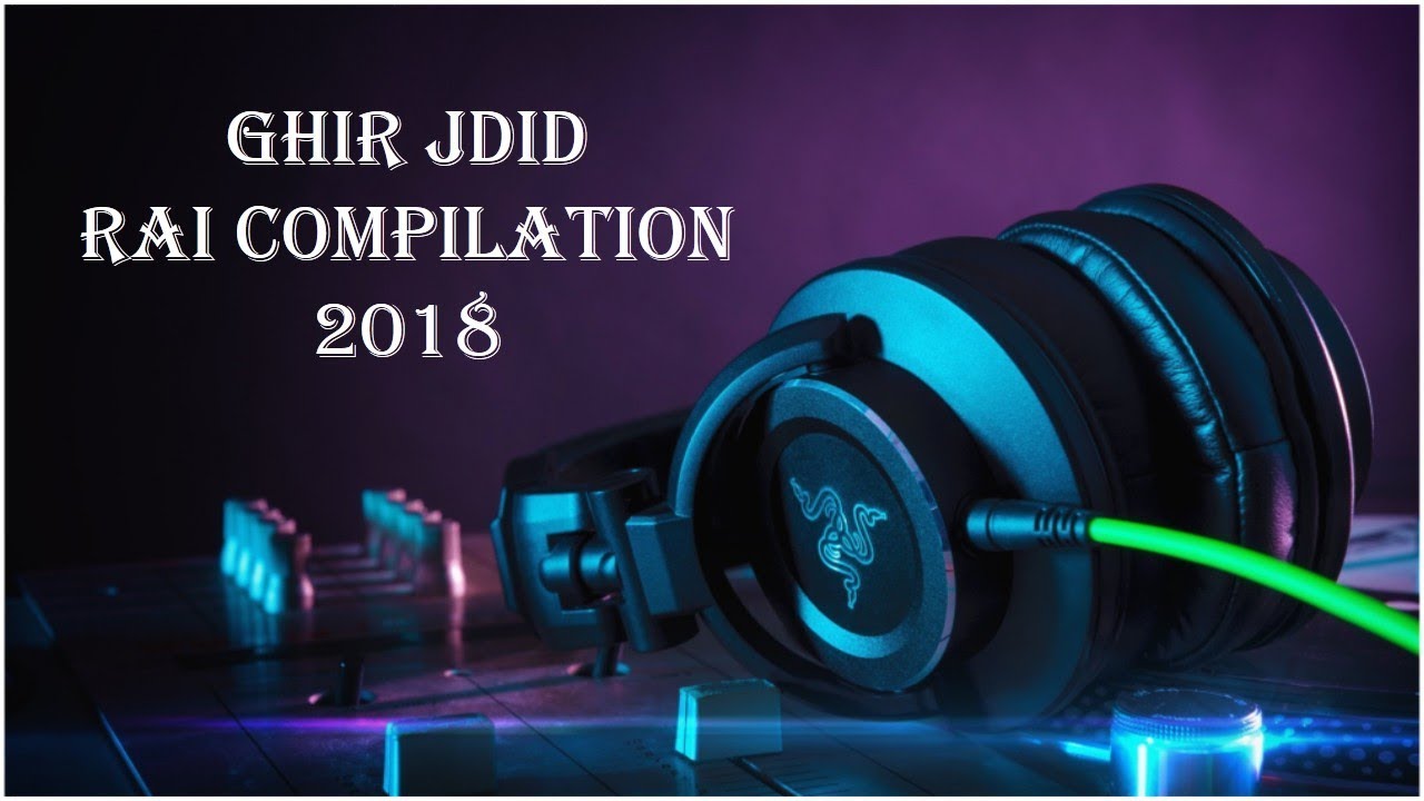 Rai JDiD ..Meilleur Compilation Rai 2018 #Remix 🔥 راي فووور - YouTube