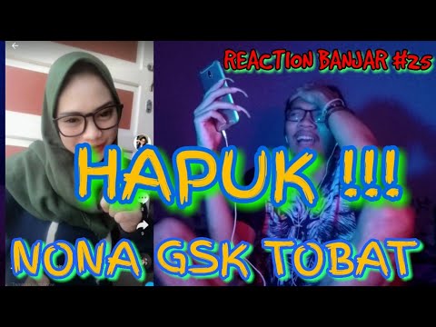 VIRAL! REACTION BANJAR #25 TIK TOK HOT NONA GSK | ENGKOL SANAK NONA GSK | ASUPAN RAMADHAN |