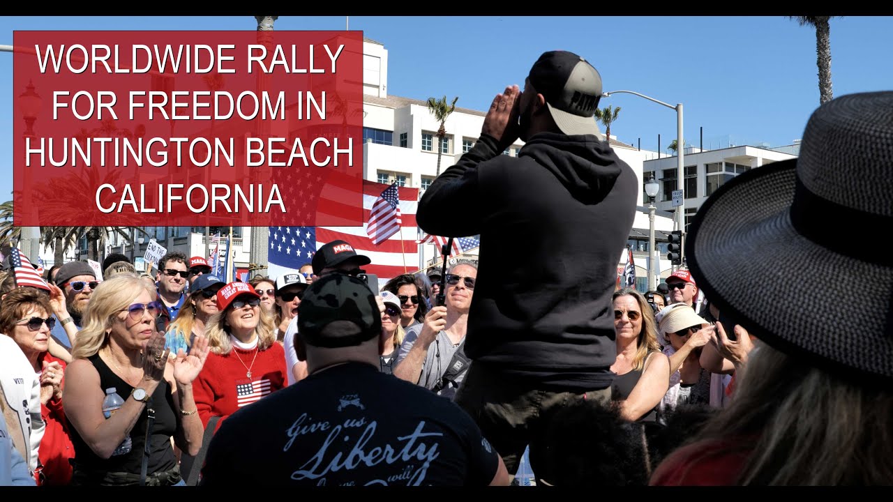 Worldwide Rally for Freedom in Huntington Beach - YouTube