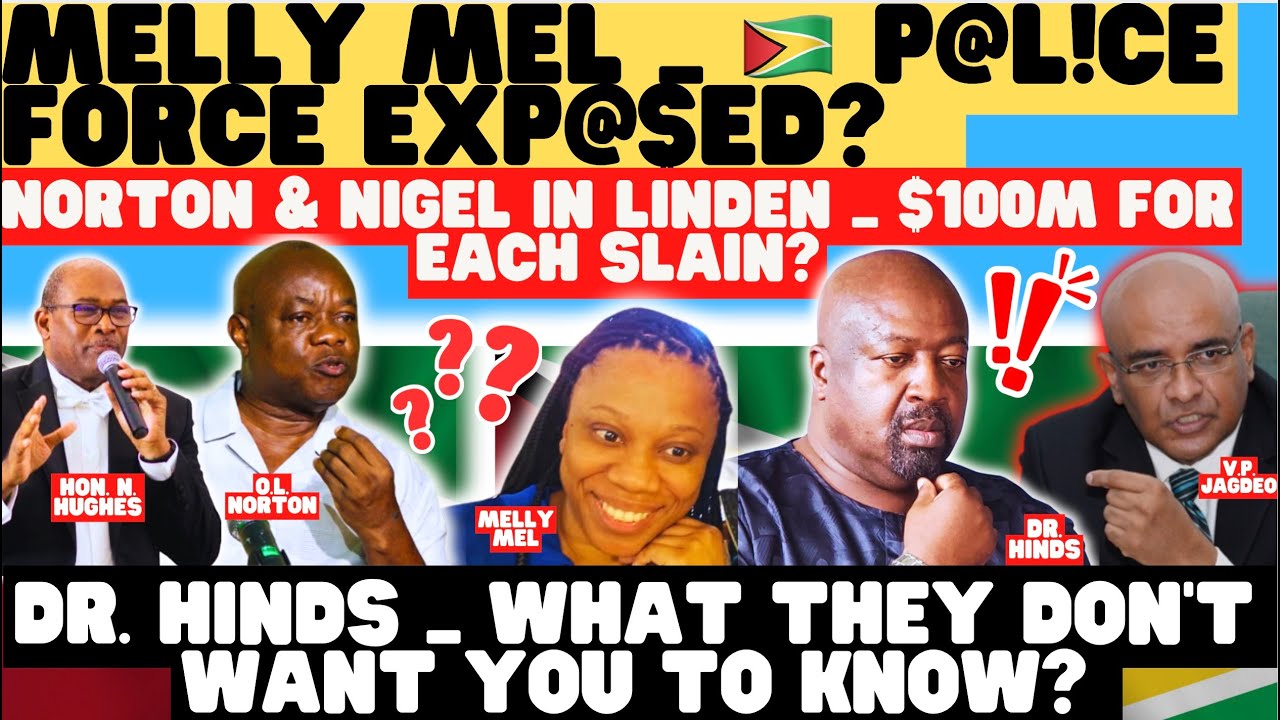 🛑🔥 MELLY MEL EXP@SE 🇬🇾 P@L!CE FORCE?_ NIGEL & NORTON IN LINDEN $100M ...