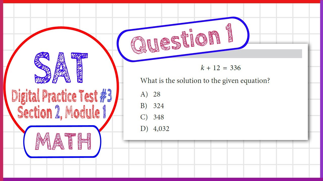 Question 1 from SAT Digital Practice Test #3 , MATH Section 2 Module 1 ...