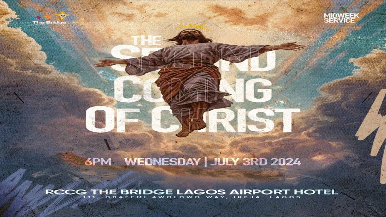 THE SECOND COMING OF CHRIST || MID-WEEK SERVICE || 3RD JULY 2024 ...