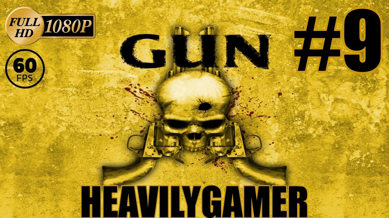 Gun 2005 Western Video Game Gameplay Walkthrough (PC) With HeavilyGamer ...