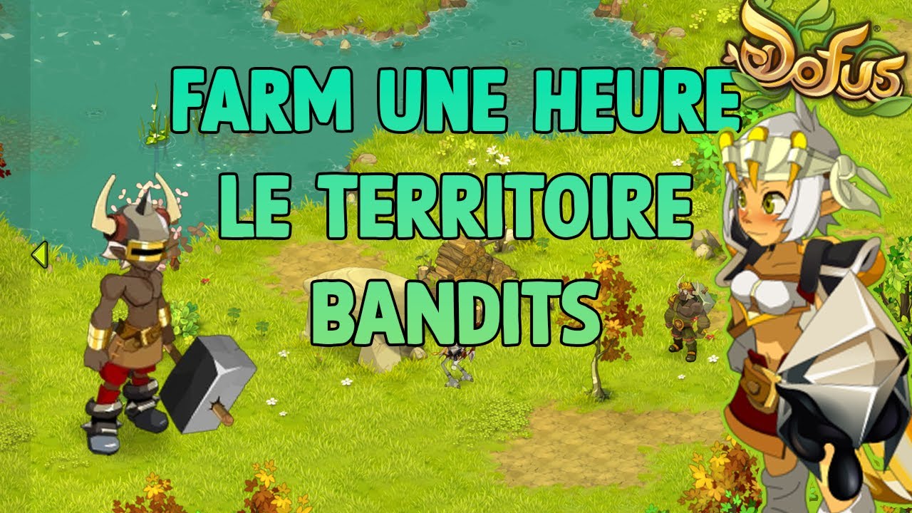 [DOFUS] Farm UNE HEURE le Territoire des Bandits #16 ( Amakna) - YouTube