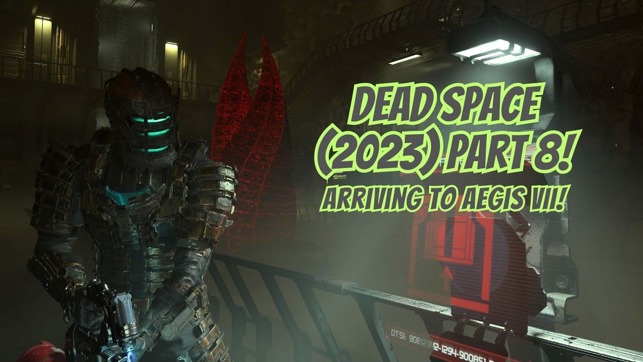 Dead Space (2023) Part 8! Arriving to Aegis VII! - YouTube