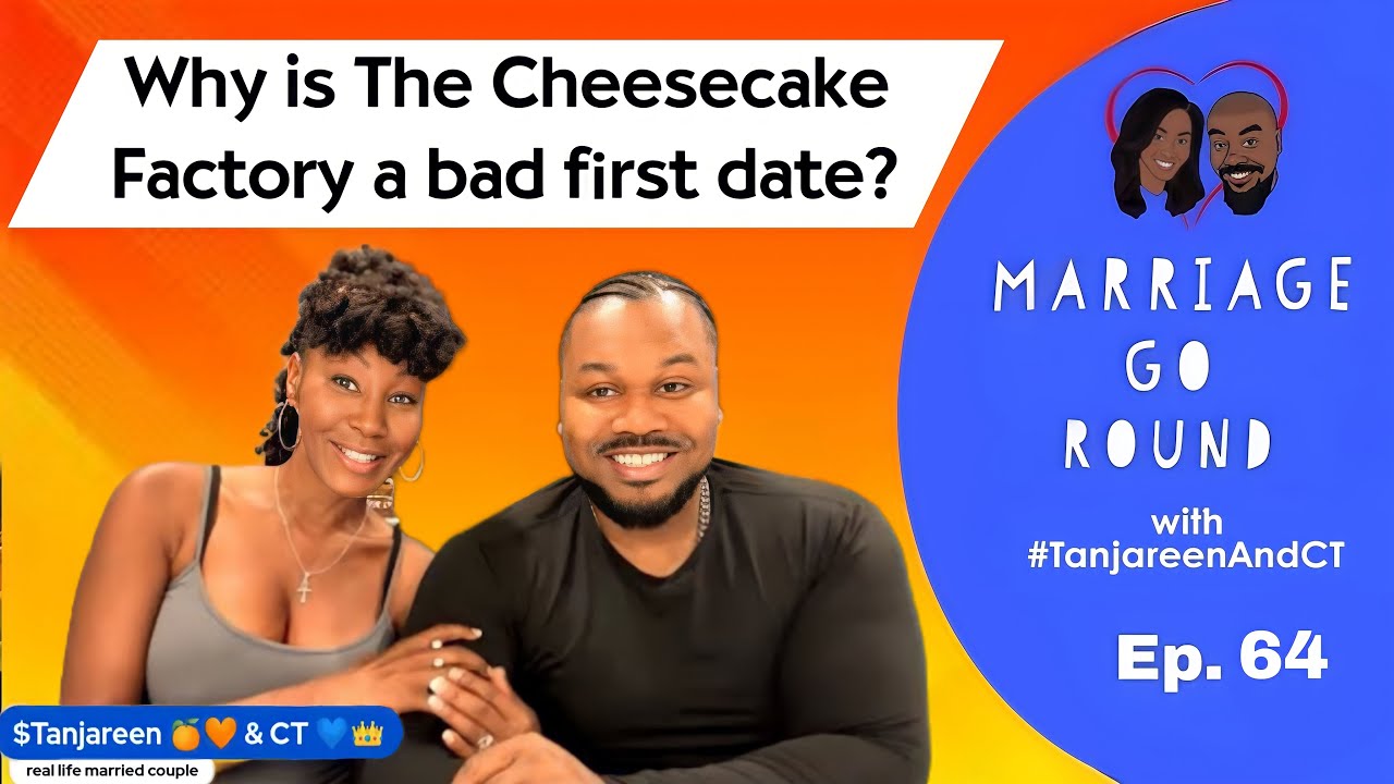 MGR-64 • Why is The Cheesecake Factory a bad first date? • Marriage Go ...