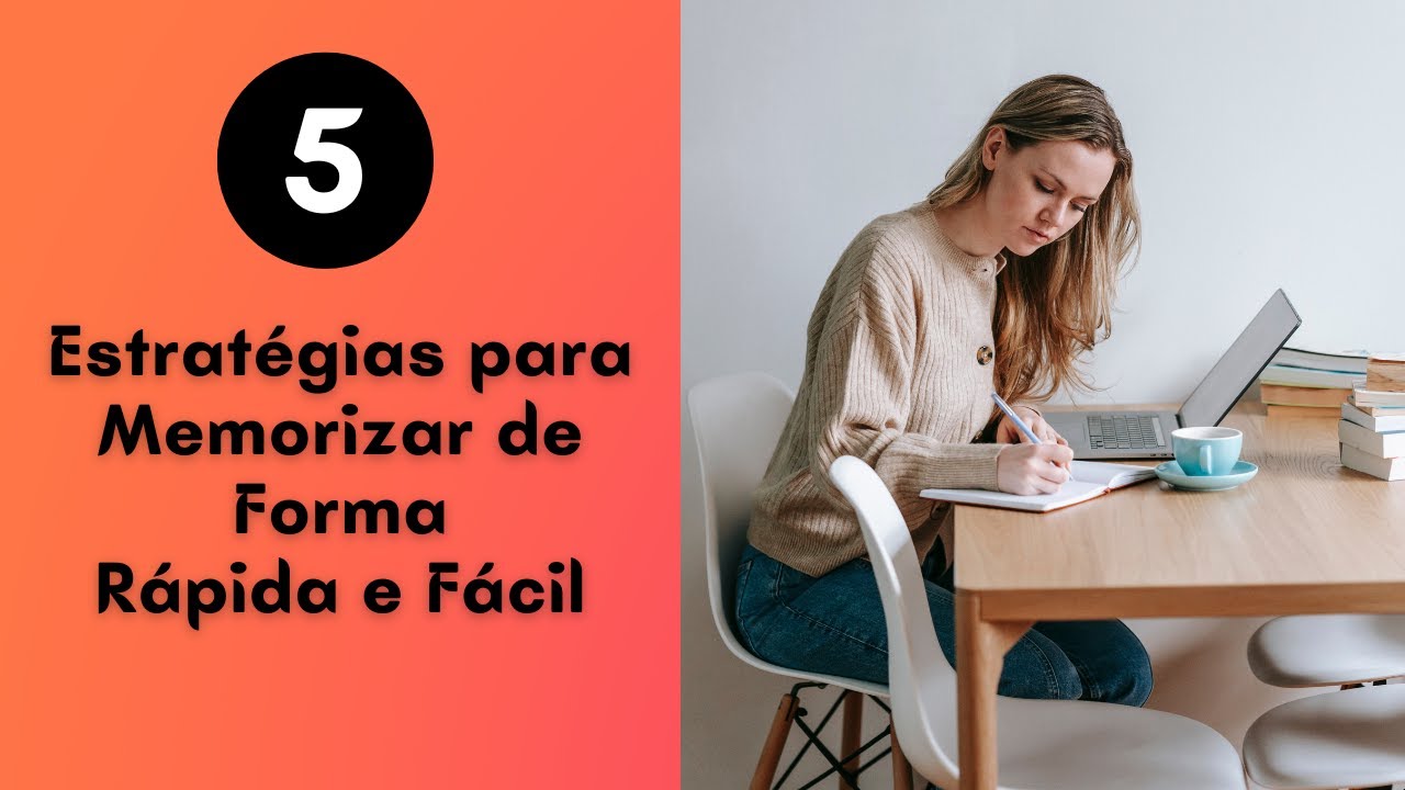 5 Estratégias para Memorizar de Forma Rápida e Fácil - YouTube
