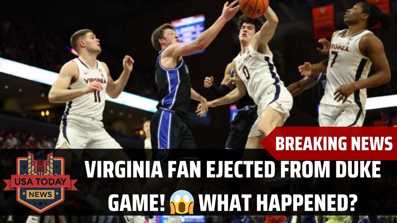 Virginia vs Duke: Fan Ejected & Blue Devils Win BIG! | What Went Down ...