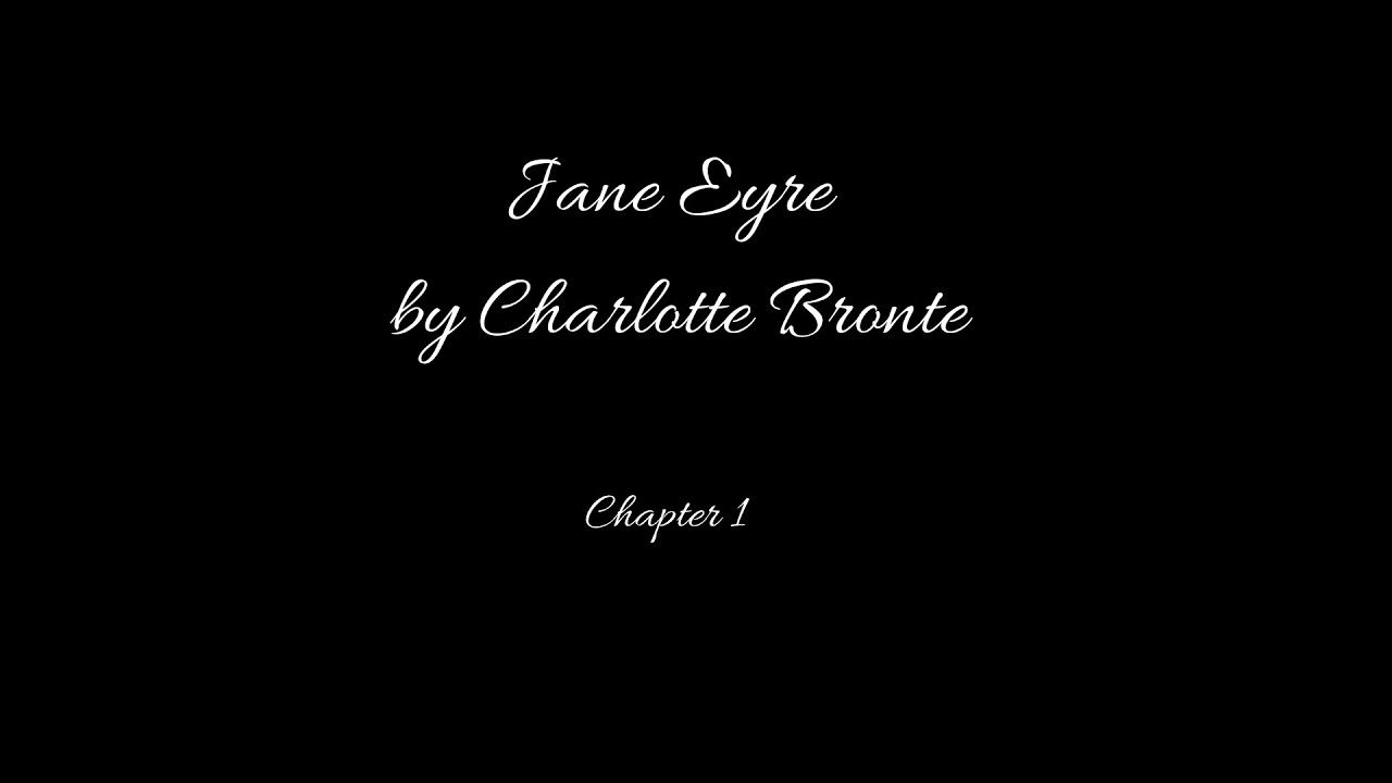 Audiobook: Jane Eyre by Charlotte Bronte - Chapter 1 - YouTube