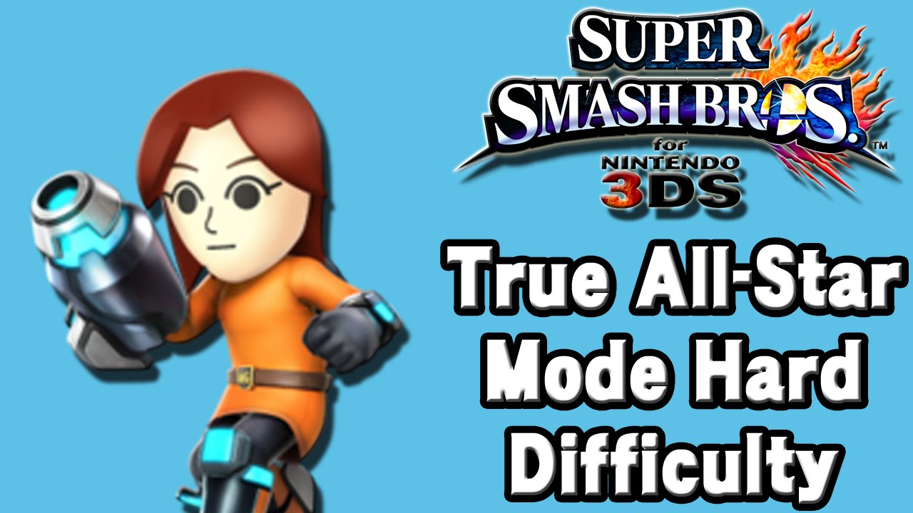 Super Smash Bros. For 3DS (True All-Star Mode Hard Difficulty | Mii ...