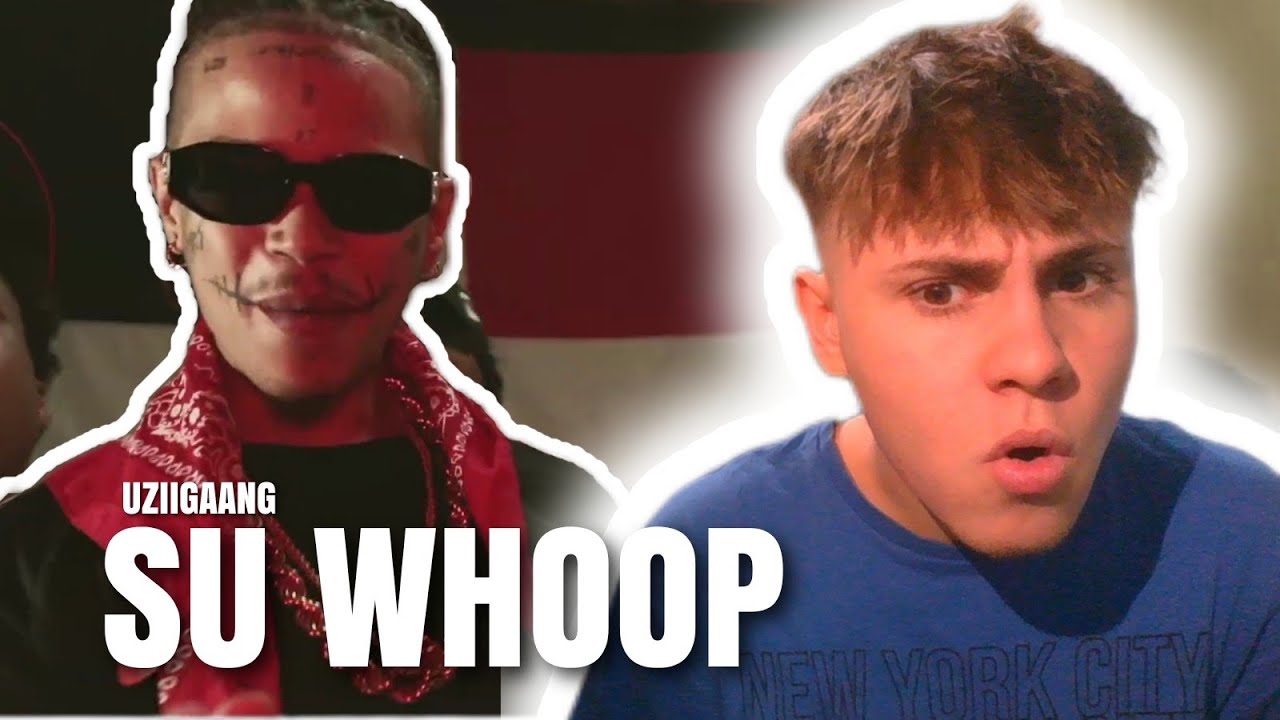 REACCIÓN a UziiGaang - SU WHOOP🤭 - YouTube