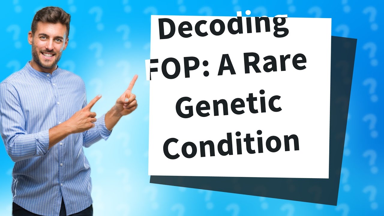 How Can I Understand Fibrodysplasia Ossificans Progressiva (FOP)? - YouTube