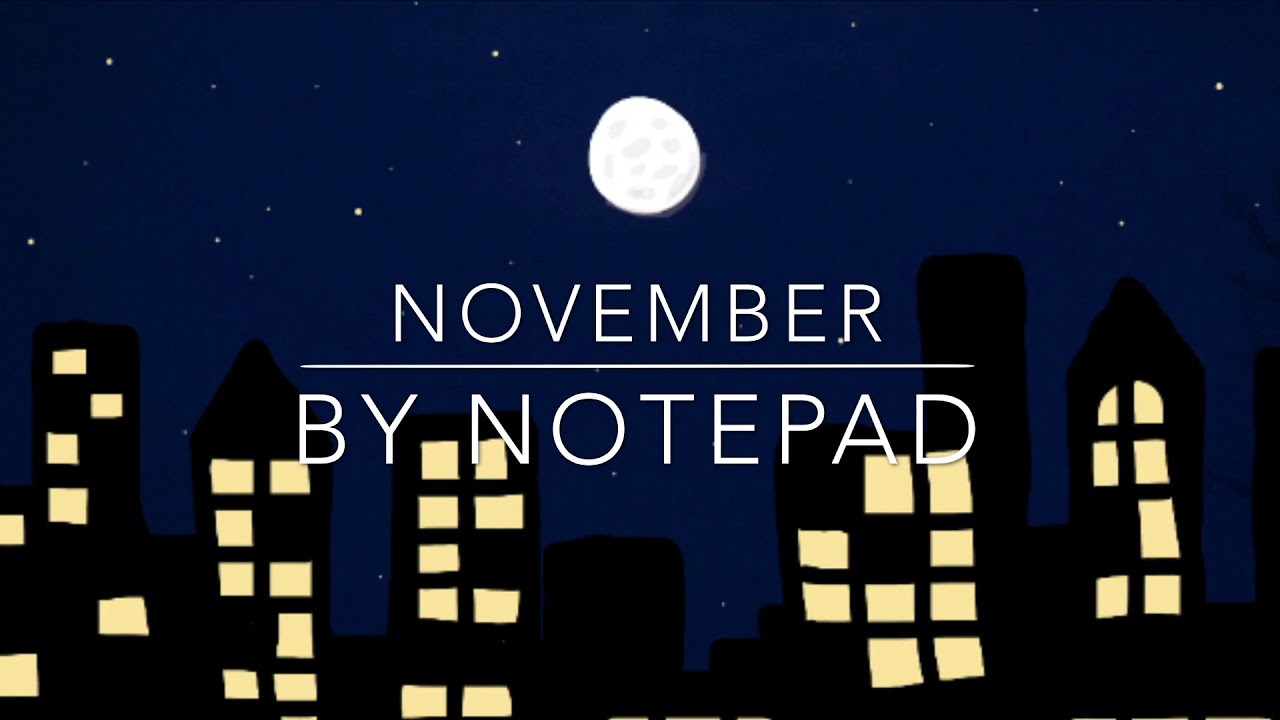 November - Notepad - YouTube
