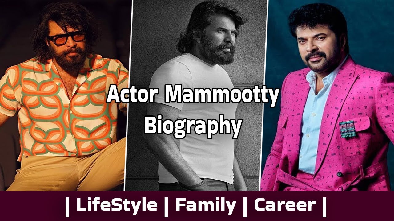 Actor Mammootty Biography | Family |LifeStyle - YouTube