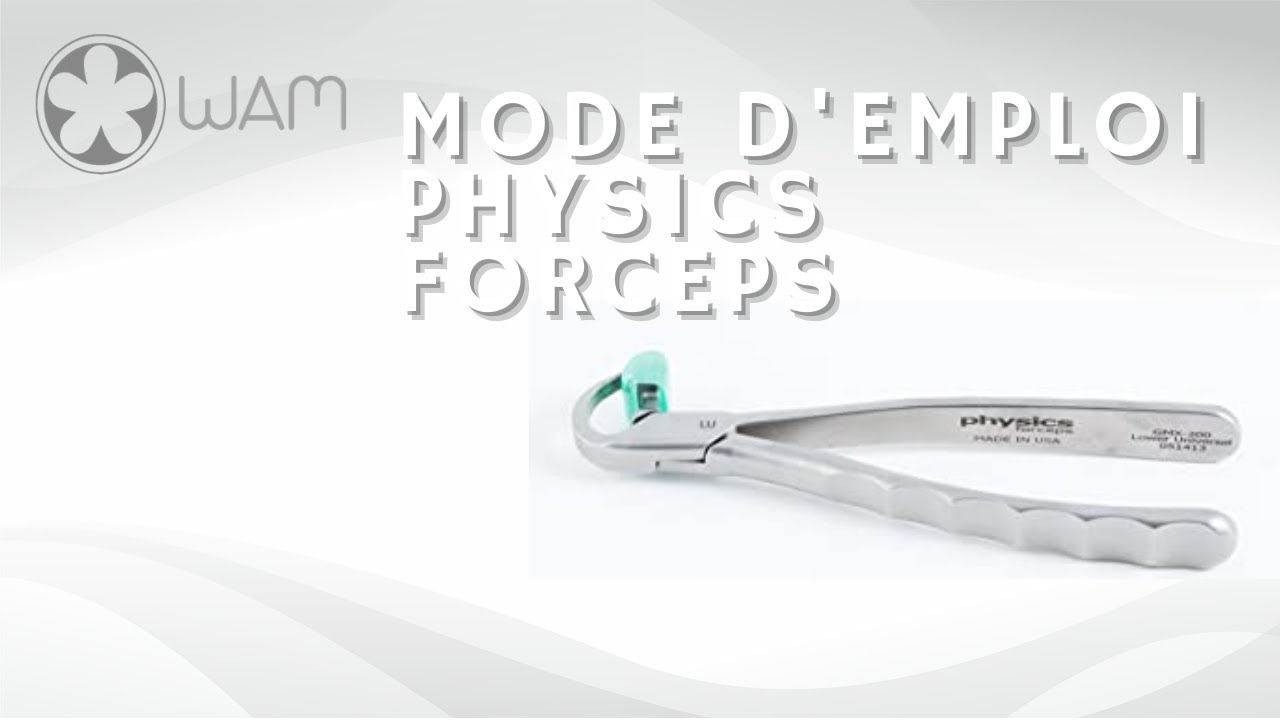 Comment utiliser les PHYSICS FORCEPS - mode d'emploi FR - YouTube