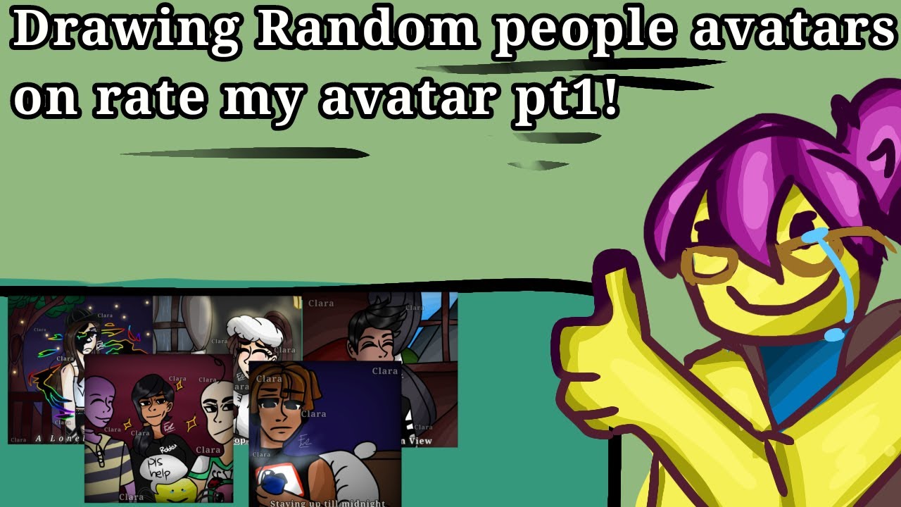 Drawing Random People Avatars On Rate My Avatar Pt1 - YouTube