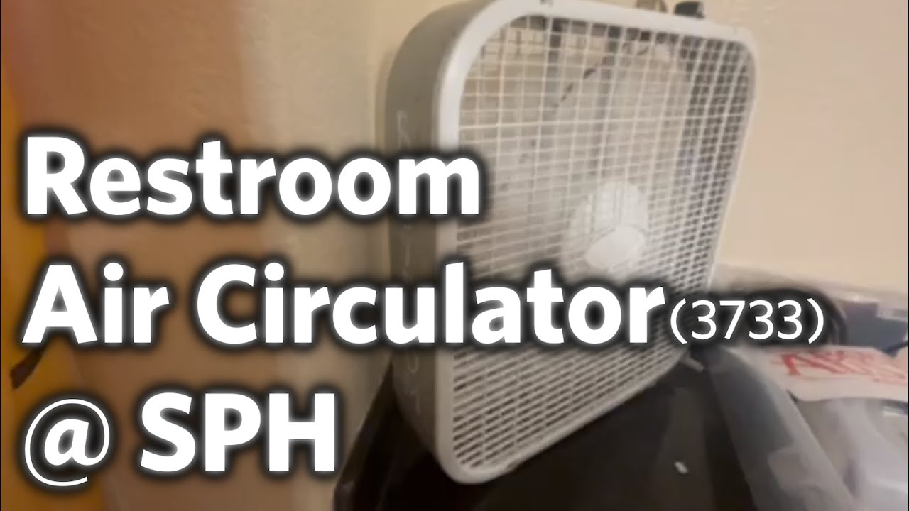 Restroom Air Circulating Box Fan at SPH - YouTube