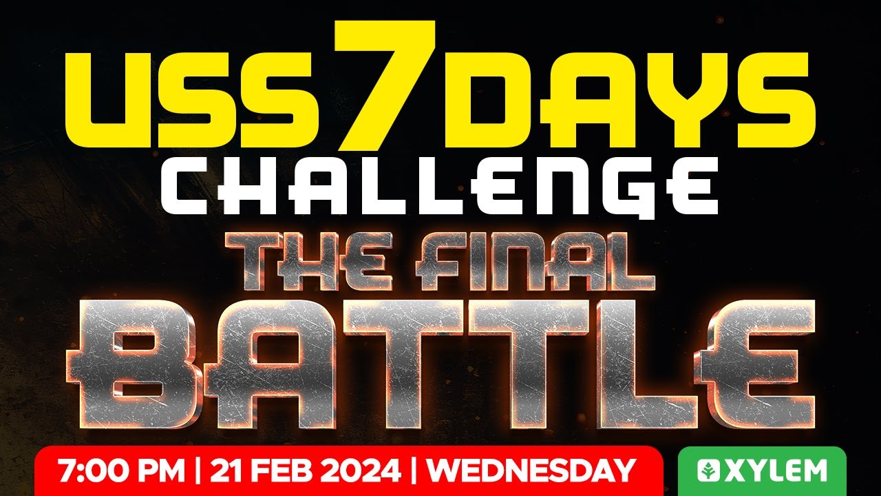 USS - 7 DAYS CHALLENGE / THE FINAL BATTLE | Xylem Class 7 - YouTube