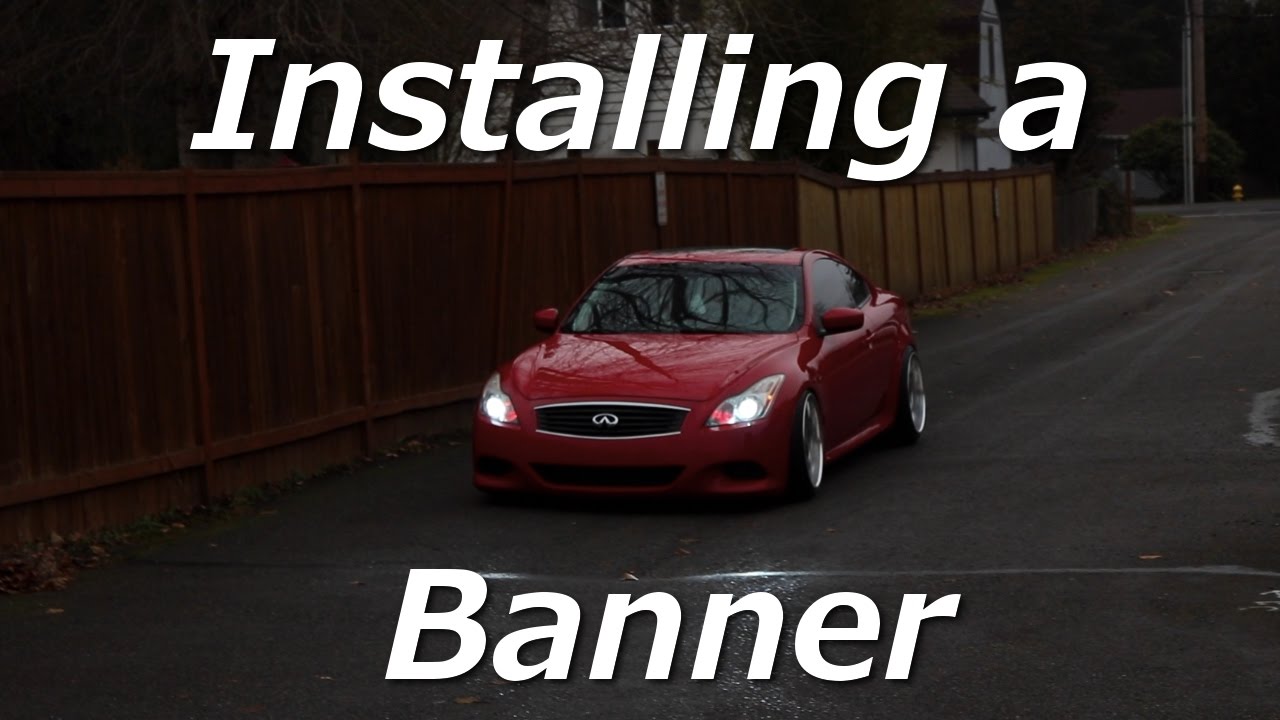 STANCED G37 GETS A NEW BANNER - YouTube