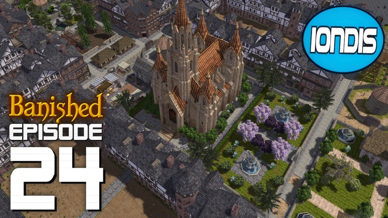 Banished: The Medieval Cathedral!~ Colonial Charter, & Mega Mod - YouTube