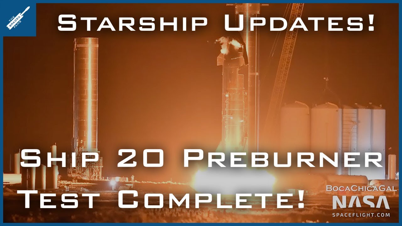 SpaceX Starship Updates! Starship 20 Preburner Test Complete, Static ...
